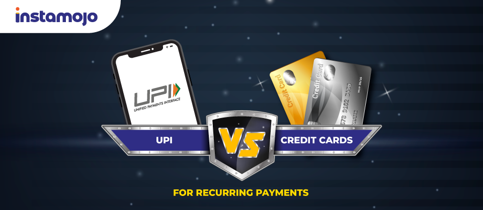 UPI or Credit Cards for Recurring Payments Business