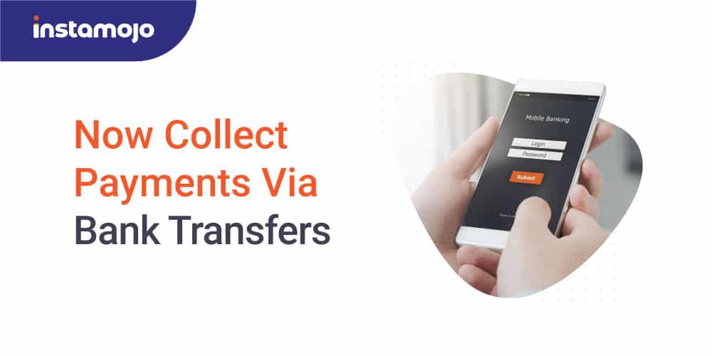Use Bank Transfer As Payment Mode - Instamojo Payment Gateway